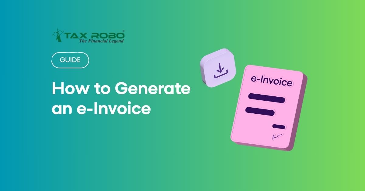 Step-by-Step Process to Generate an e-Invoice and IRN - Latest Business ...