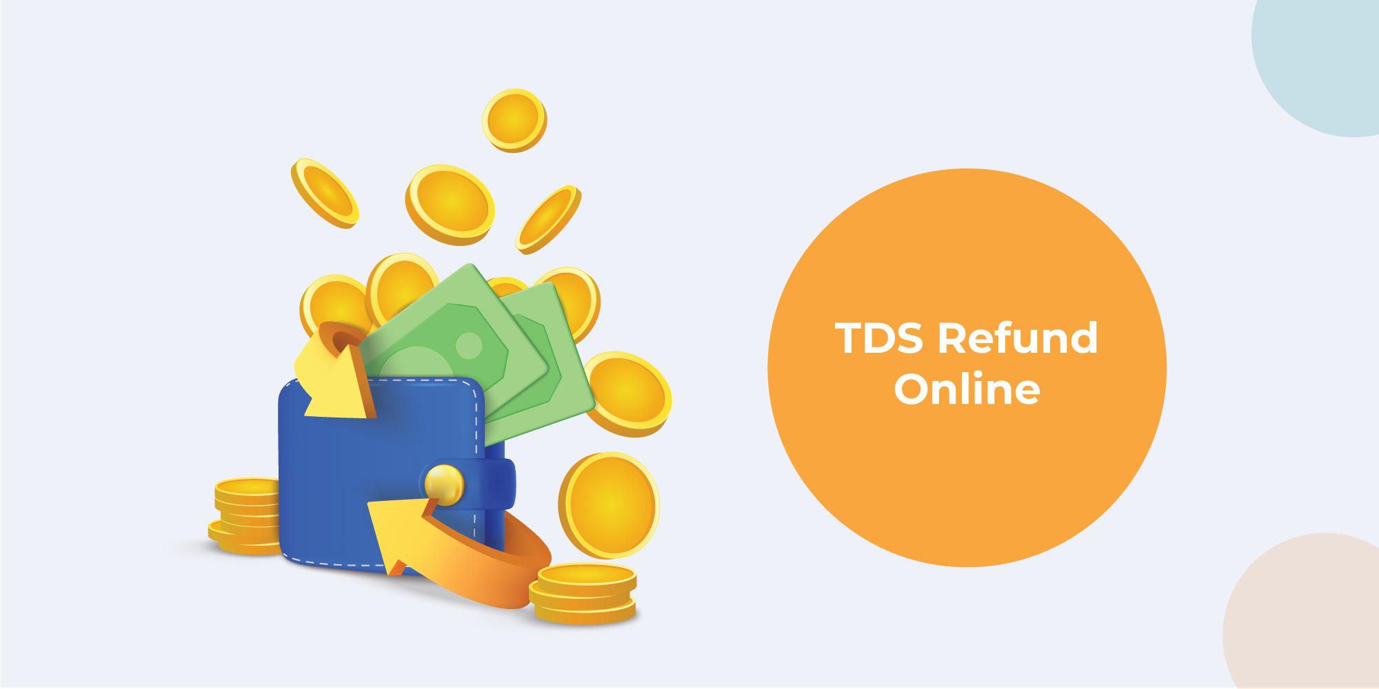 How to Claim a TDS Refund: A Simple Guide - Latest Business and Finance ...