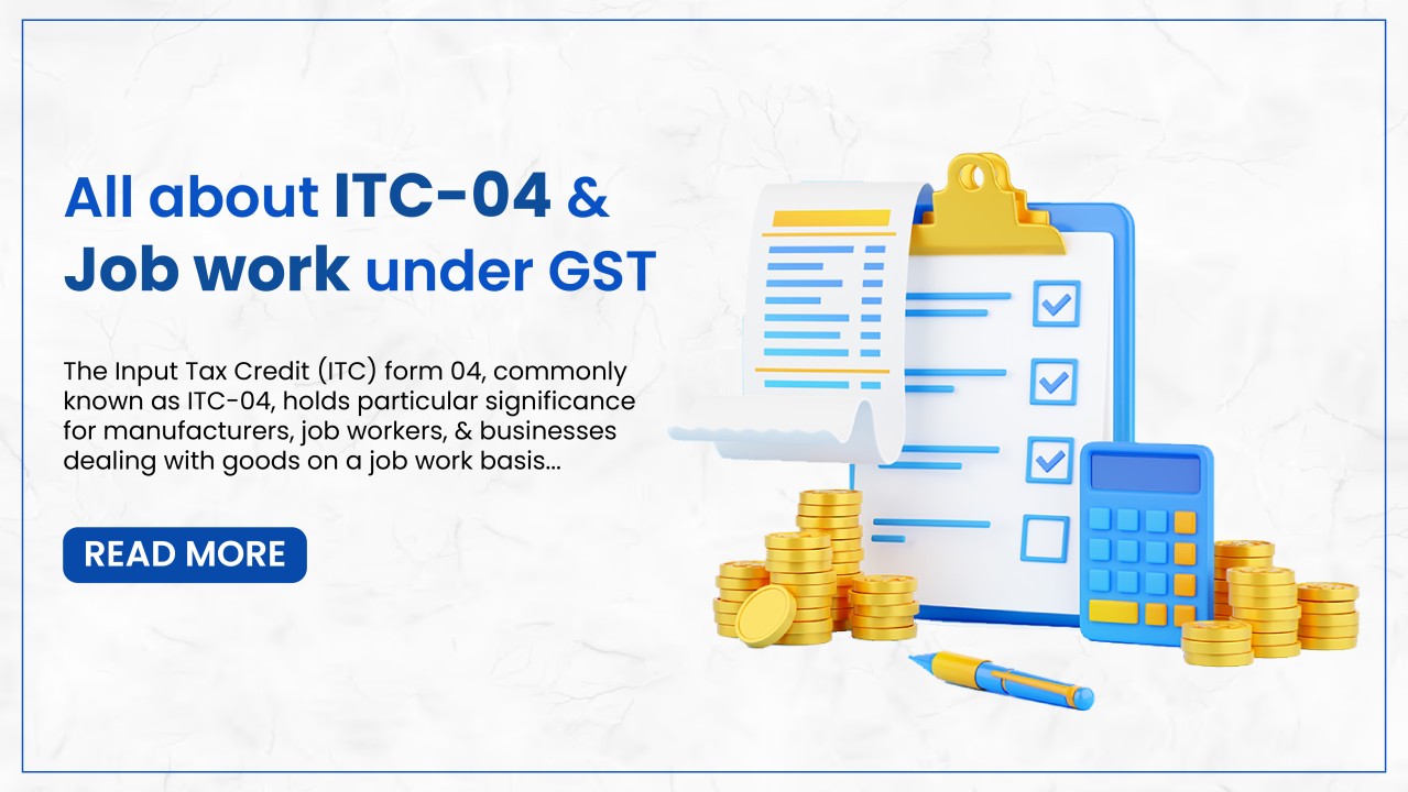 ITC on Job Work: Conditions and Compliance Under GST - Latest Business ...