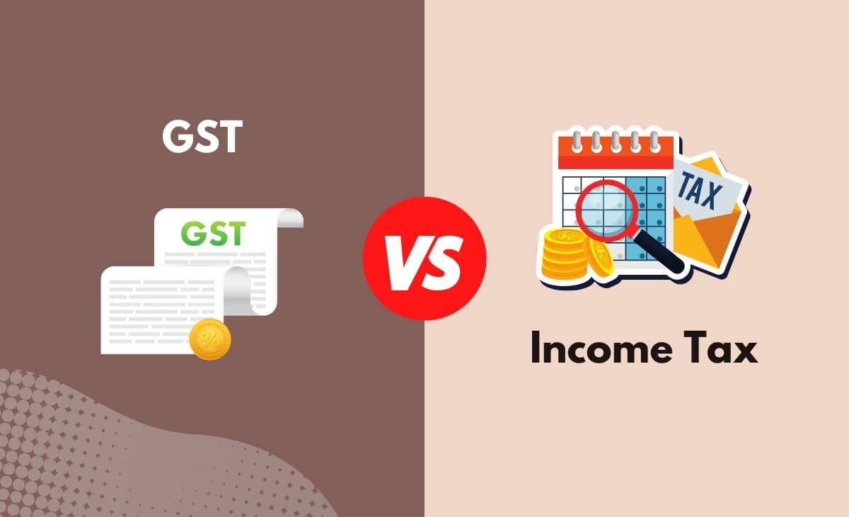 Income Tax vs. GST: What Every Business Owner Should Know - Latest ...