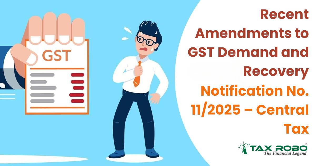 Recent Amendments to GST Demand and Recovery: Insights from ...