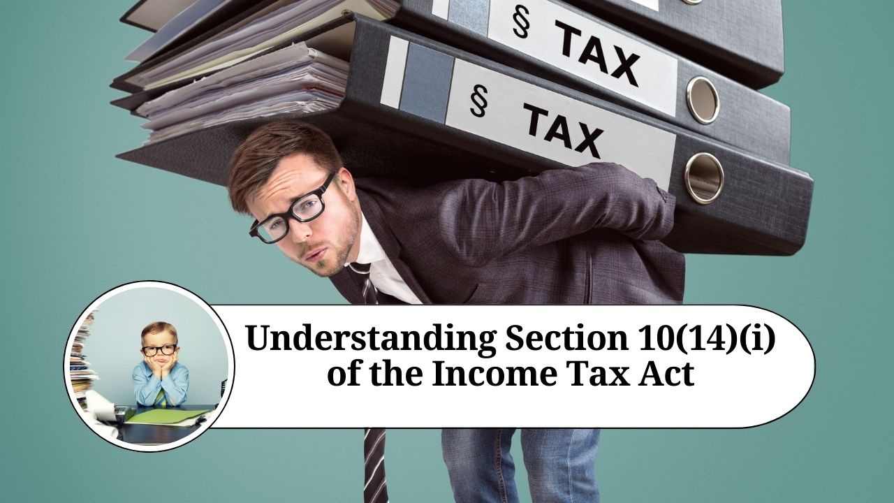 Section 10(14): Understanding Allowances and Their Exemptions - Latest ...