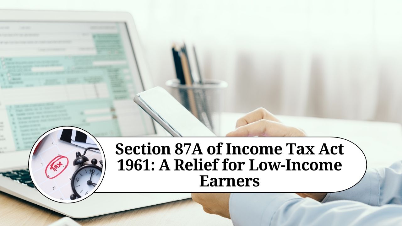 Section 87A: Tax Rebate for Low-Income Earners - Latest Business and ...